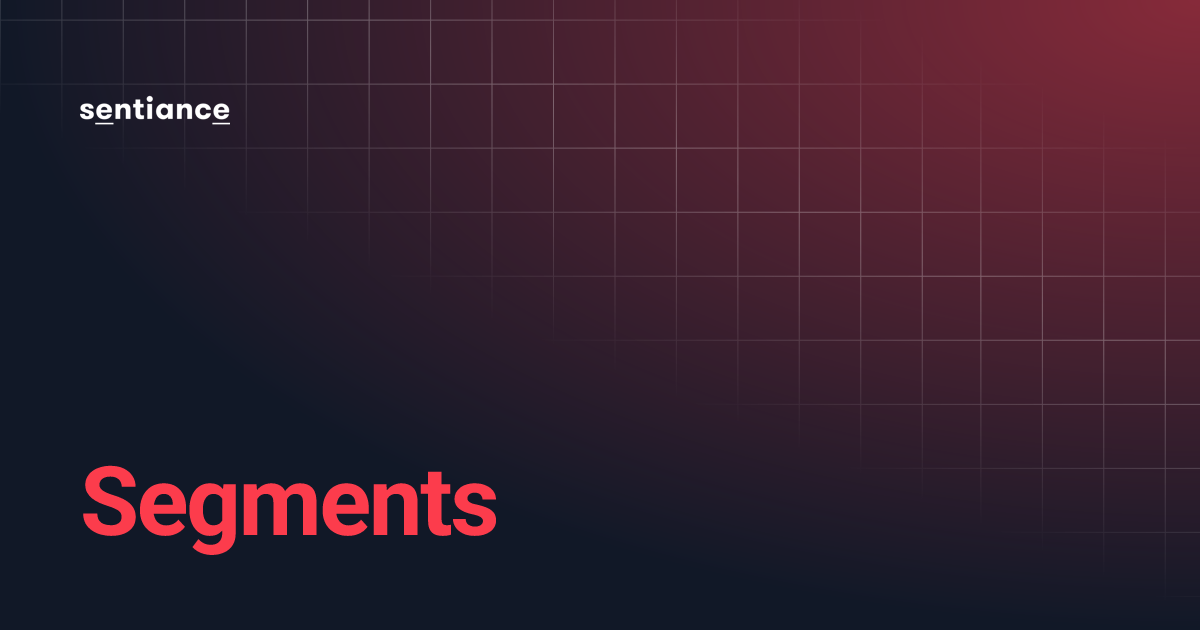 Segments | Sentiance - Legacy