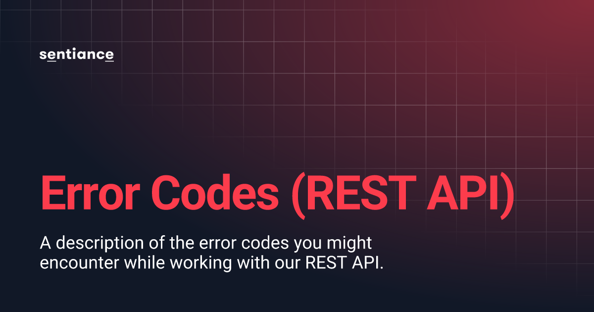 Error Codes (REST API) | Sentiance - Legacy